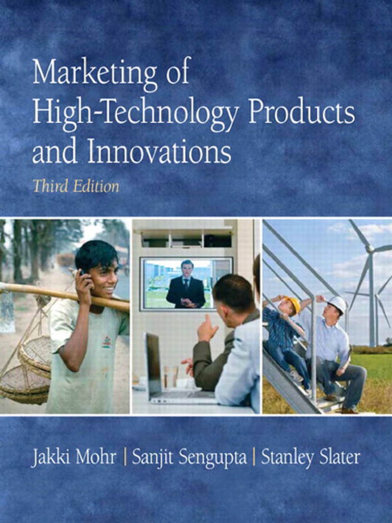 Jakki Mohr, Sanjit Sengupta, Stanley Slater Marketing of High-Technology Products and ...