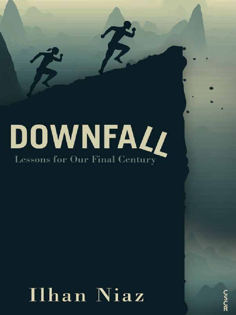 Downfall Lessons For Our Final Century | PDF | Economic Growth ...