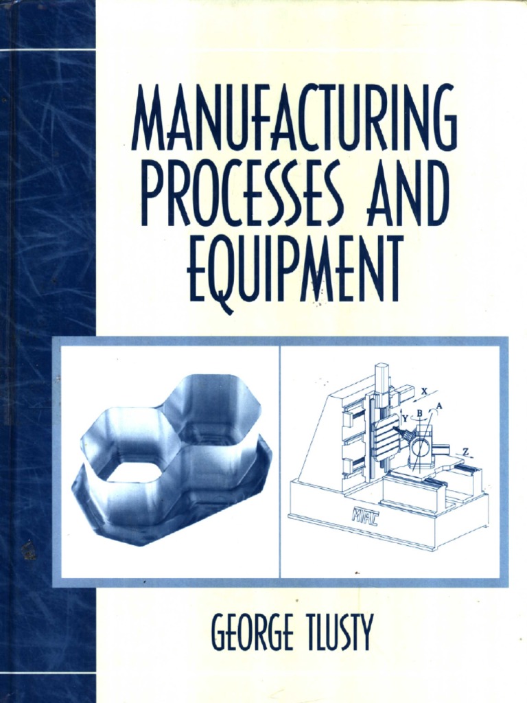 Manufacturing Processes and Equipment - 40087257 | PDF