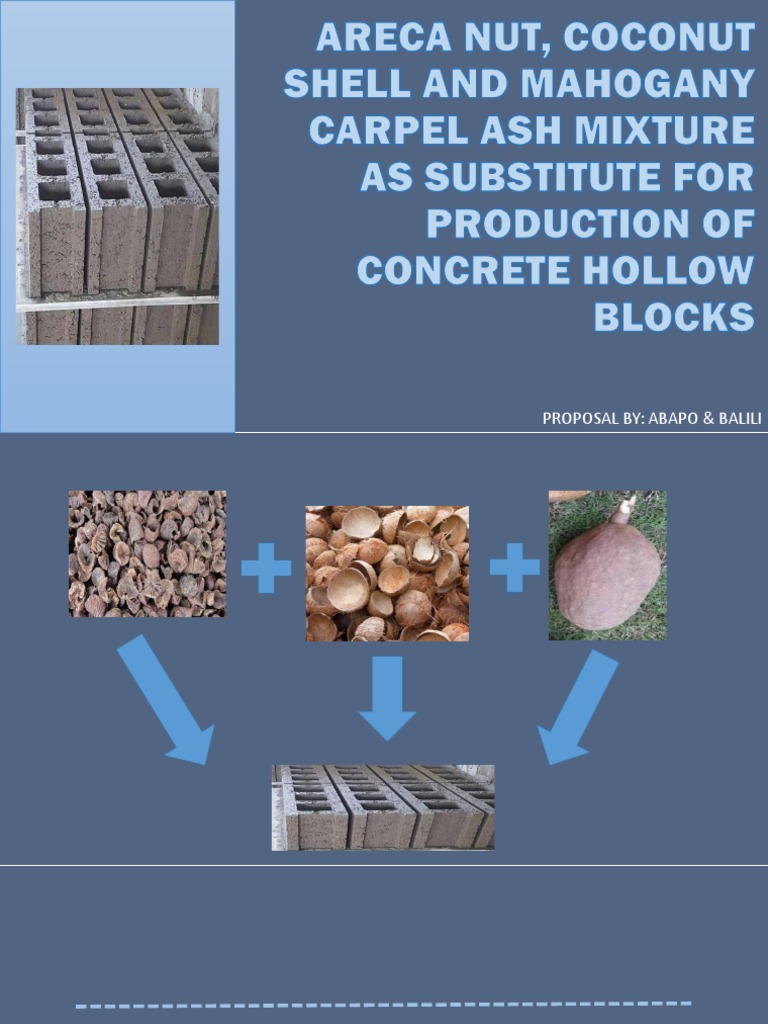 Areca Nut Coconut Shell and Mahogany Carpel | PDF | Concrete | Cement