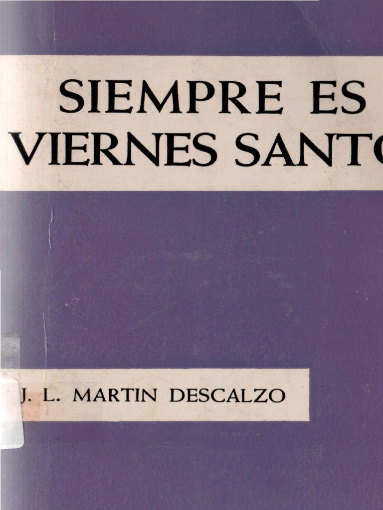 Martin Descalzo Jose Luis-Siempre Es Viernes Santo | PDF