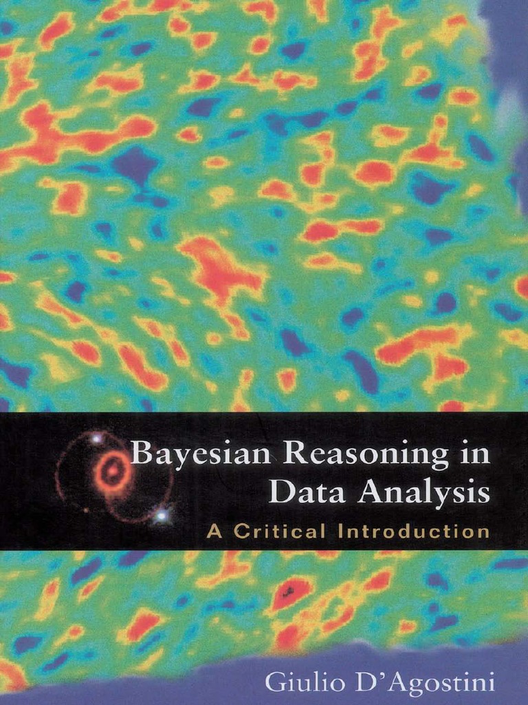 Bayesian Reasoning In Data Analysis A Critical Introduction By Giulio D Agostini Pdf Normal