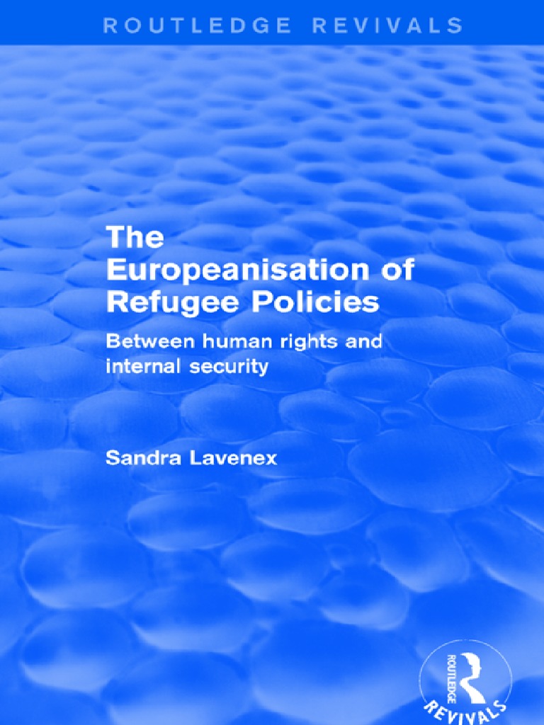 THE EUROPEANISATION OF REFUGEE POLICIES - Between Human Rights and ...