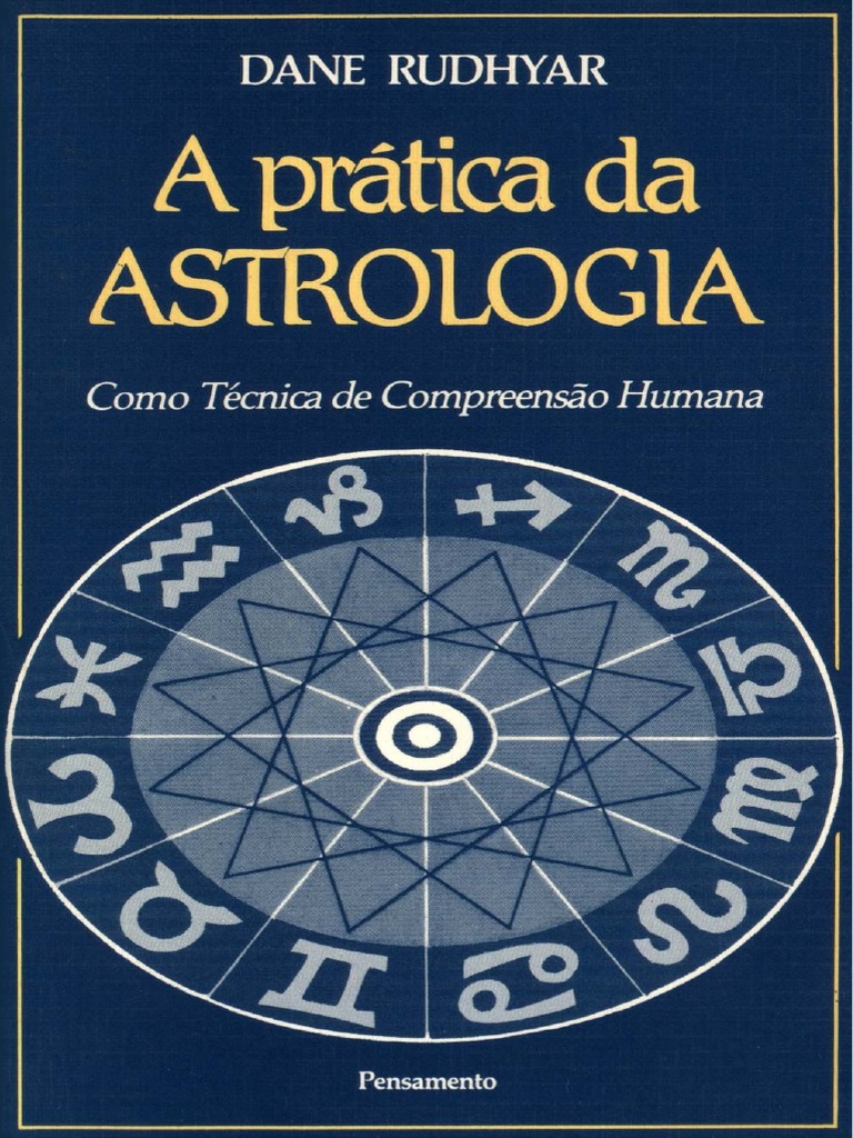 A Prática Da Astrologia - Dane Rudhyar | PDF
