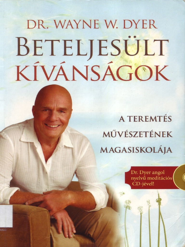 Dr. Wayne W. Dyer - Beteljesült Kívánságok | PDF