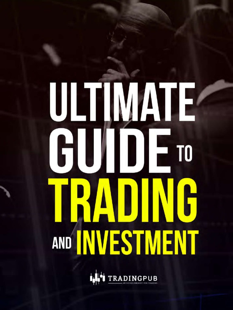 Ultimate Guide To Trading and Investment | PDF | Investing | Day Trading