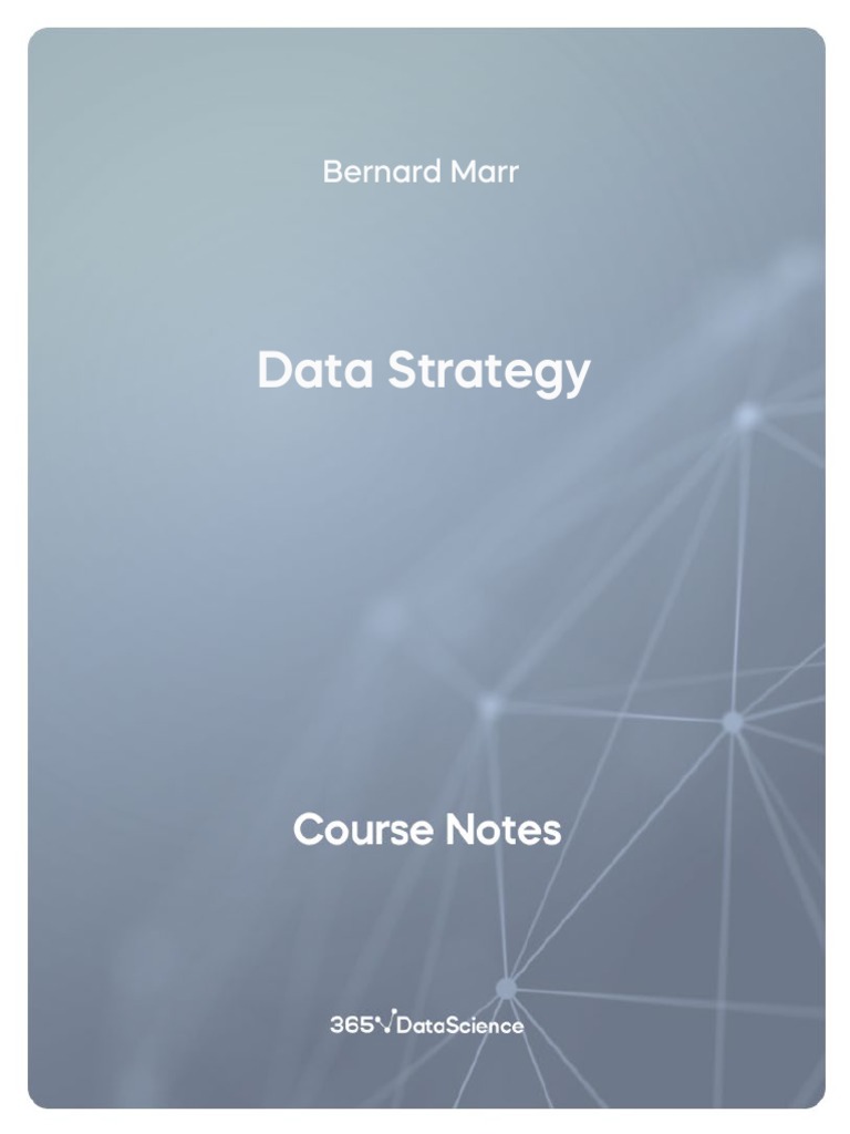 Data Strategy Course Notes 365 Data Science | PDF | Data Analysis ...