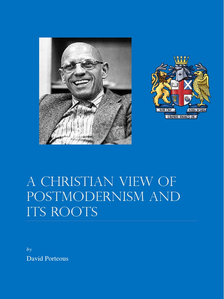 A Christian View of Post Modernism | PDF | Postmodernism | Reason
