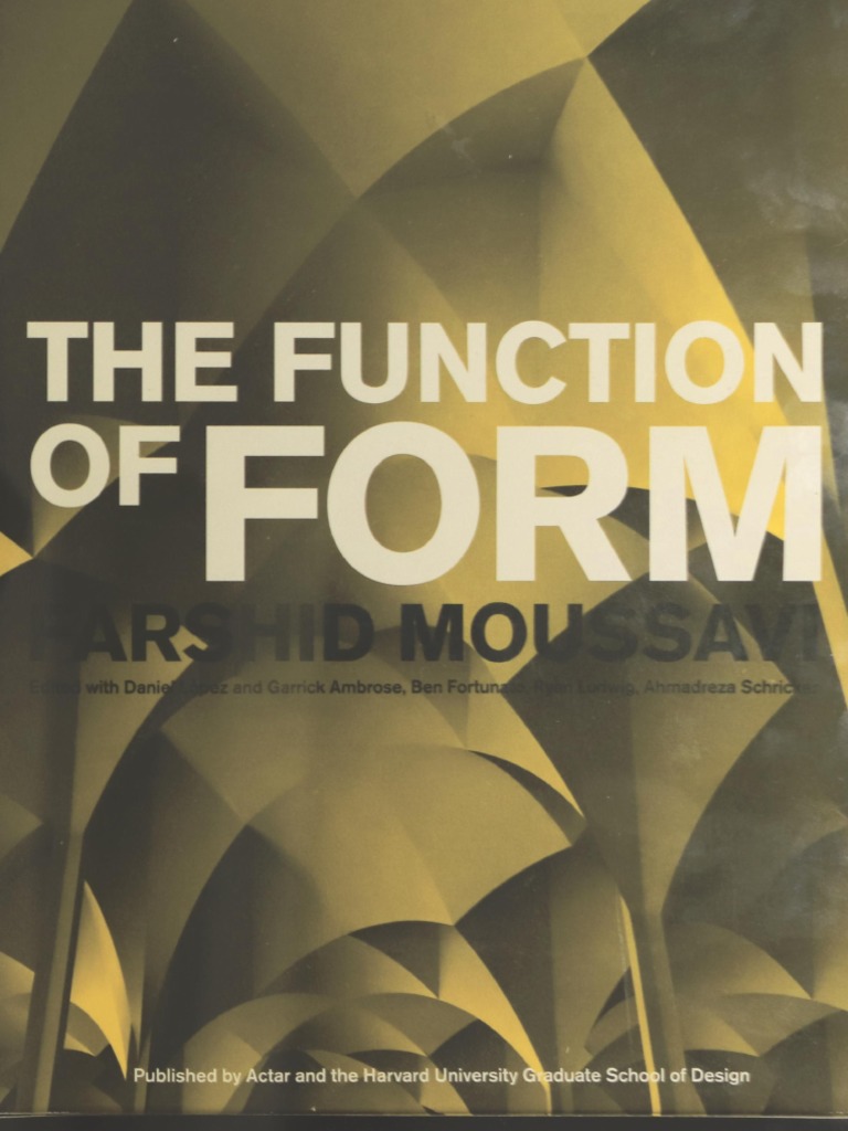 Farshid Moussavi - The Function of FORM | PDF