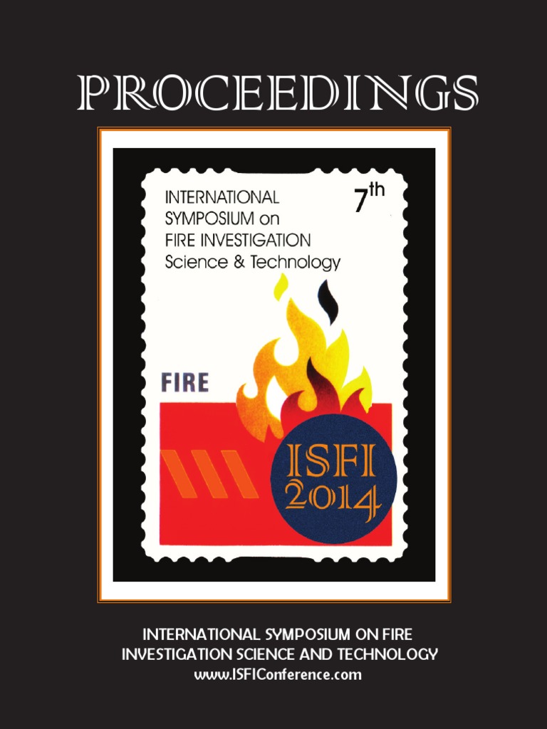 Proceedings: International Symposium On Fire Investigation Science and ...