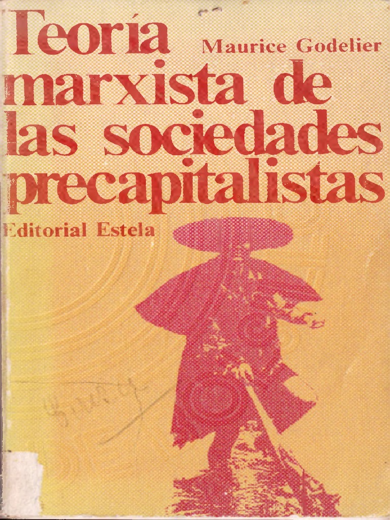 Teoría Marxista de Las Sociedades Precapitalistas - Maurice Godelier ...