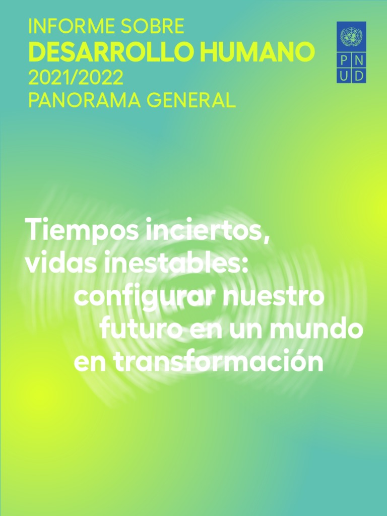Informe Sobre Desarrollo Humano 2021/2022 (Panorama General) | PDF | Programa de las Naciones ...
