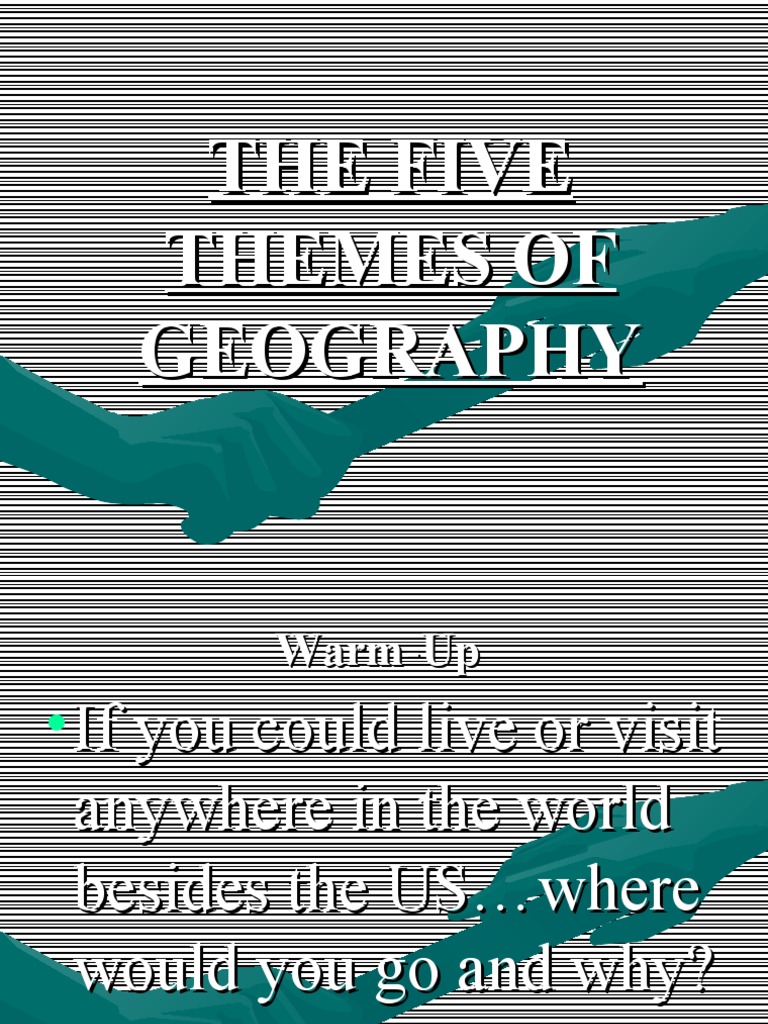 Understanding the 5 Themes of Geography | PDF | Perception | Geography