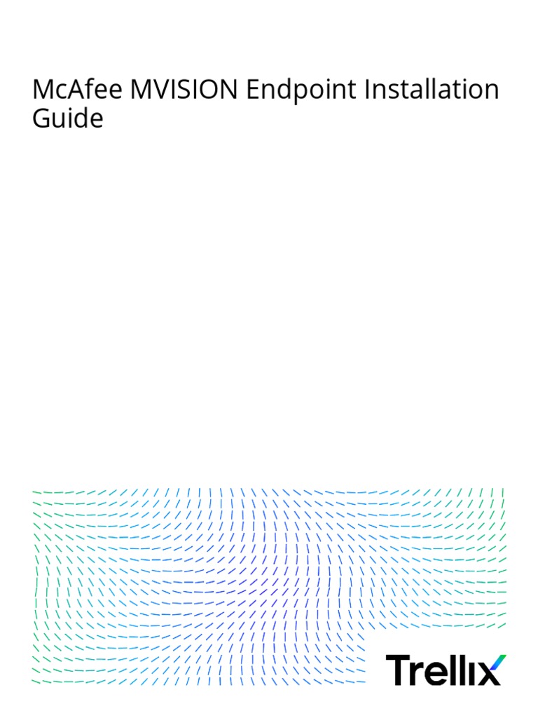 Mcafee Mvision Endpoint Installation Guide 9-8-2022 | PDF | Antivirus ...