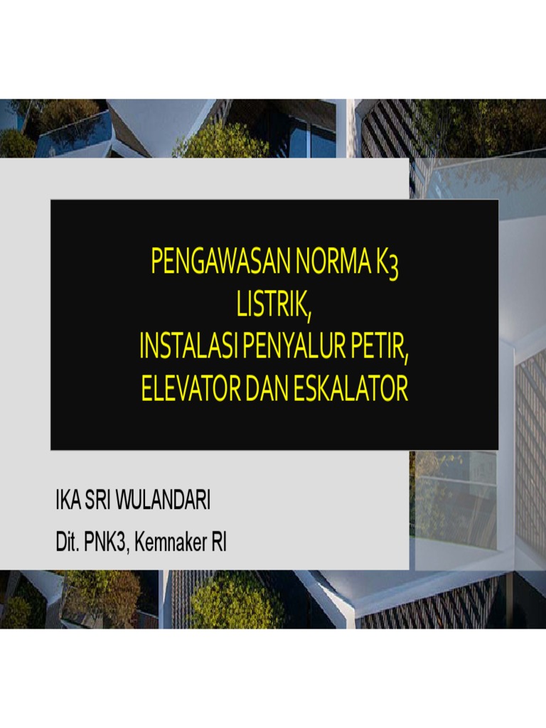 Training PDF Pengawasan Norma k3 Listrik Instalasi Penyalur Petir Elevator Dan Eskalator | PDF