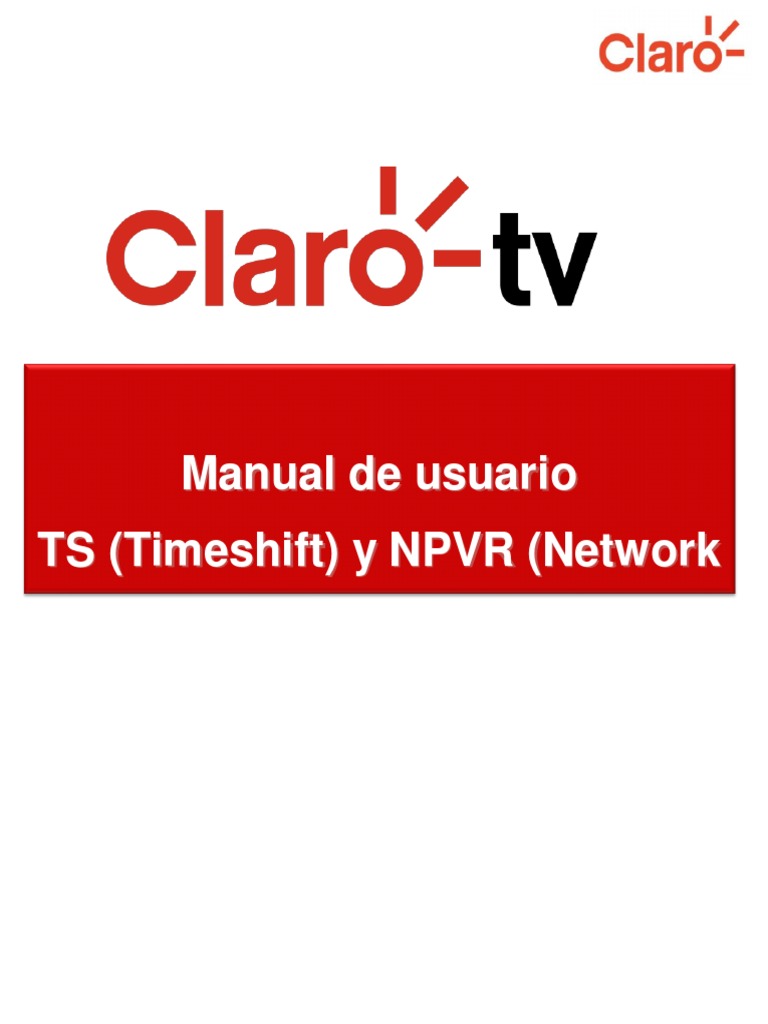 Manual Claro TV: TS y NPVR | PDF | Informática