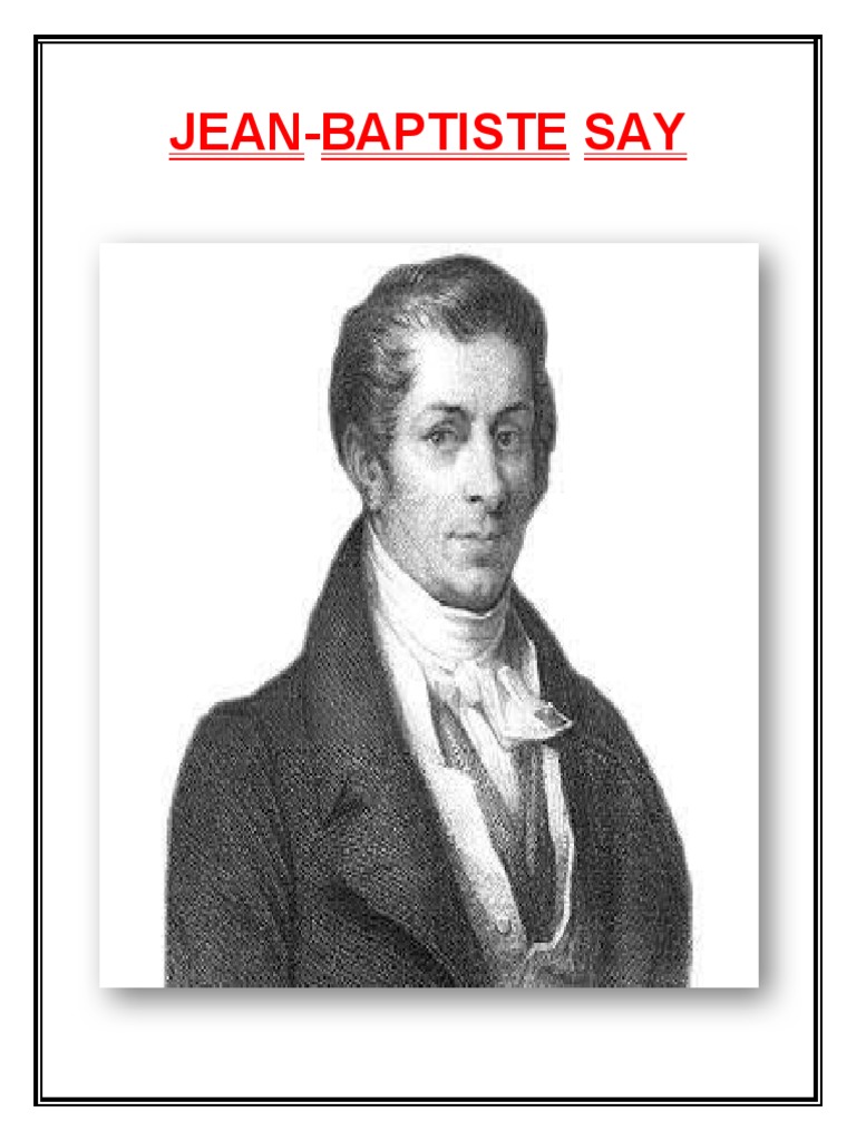Jean Baptiste Say | PDF | Mercado (economía) | Oferta y demanda