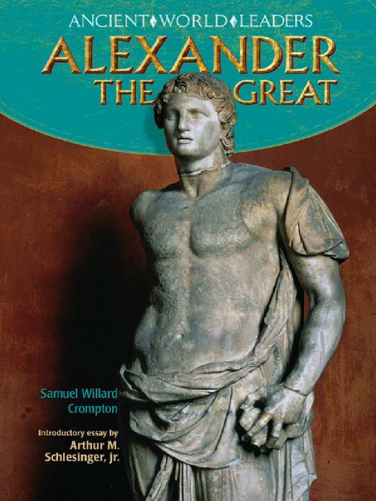 Ancient World Leaders - Alexander The Great | PDF | Cyrus The Great ...