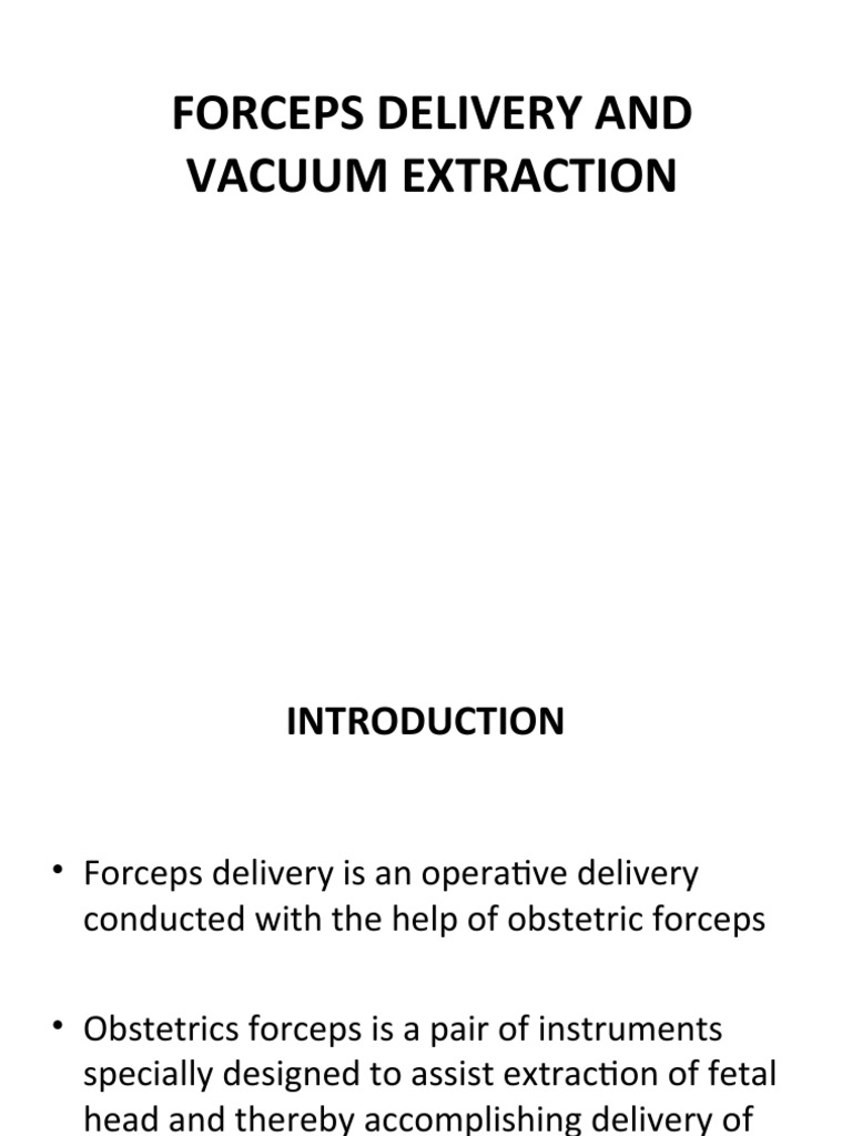 Forceps Delivery and Vaccum Extraction | PDF | Childbirth | Caesarean ...