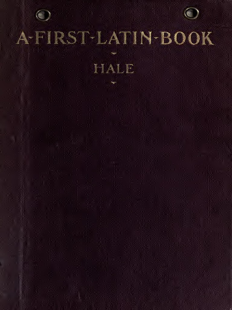William Gardner Hale, First Latin Book | PDF | Grammatical Conjugation ...