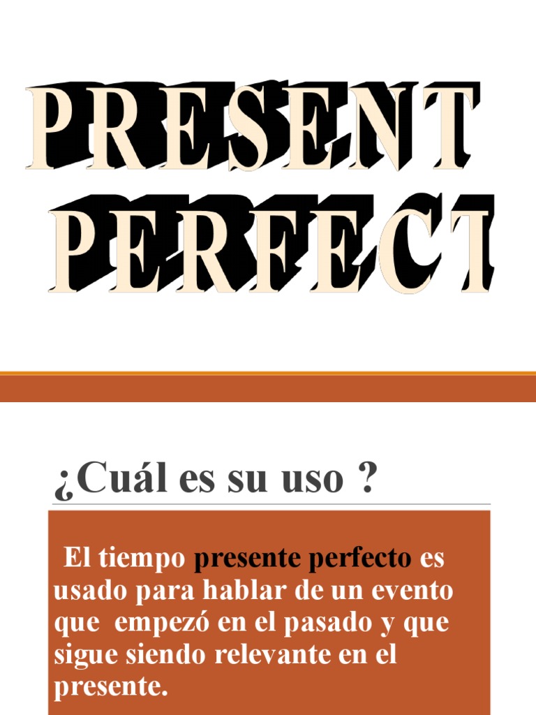 Uso y formación del presente perfecto | PDF | Verbo | Sintaxis