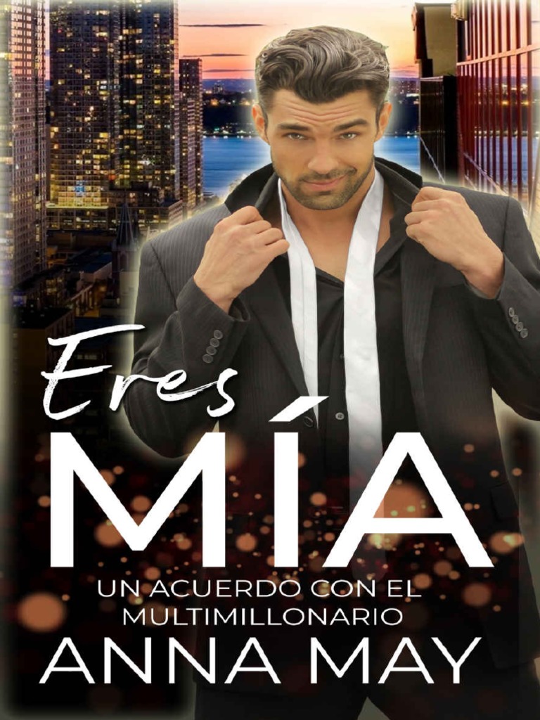 Eres-MIA - Un-acuerdo-con-el-mul-Anna-May-holaebook - PDF Versión 1 | Descargar gratis PDF ...