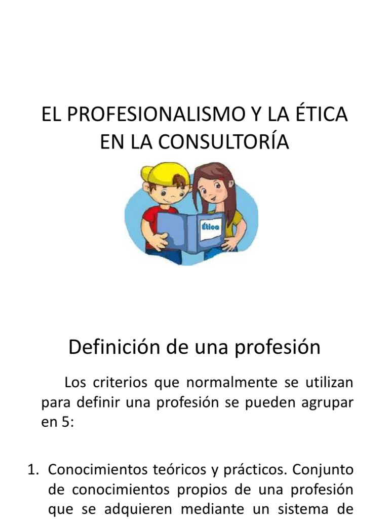 EL PROFESIONALISMO Y LA ÉTICA EN LA CONSULTORÍA