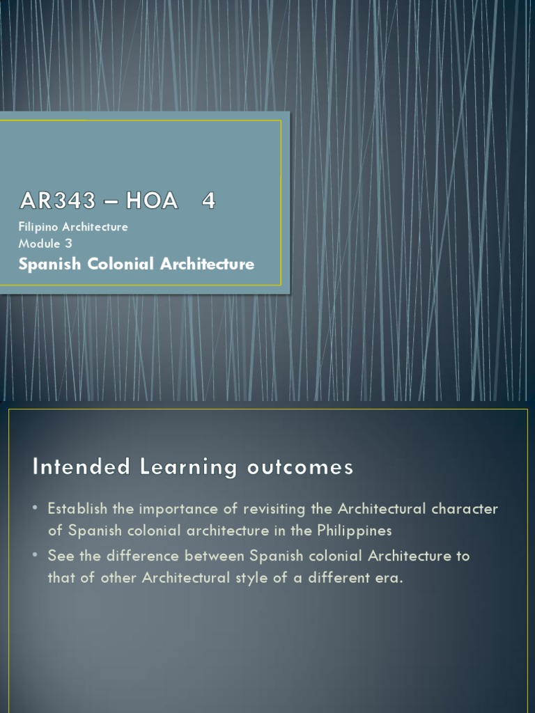 HOA 4 Spanish Colonial Architecture-1 | PDF | Spanish Empire | Philippines