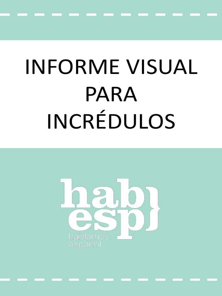Informe Visual para Incrédulos - Hablamos Español | PDF