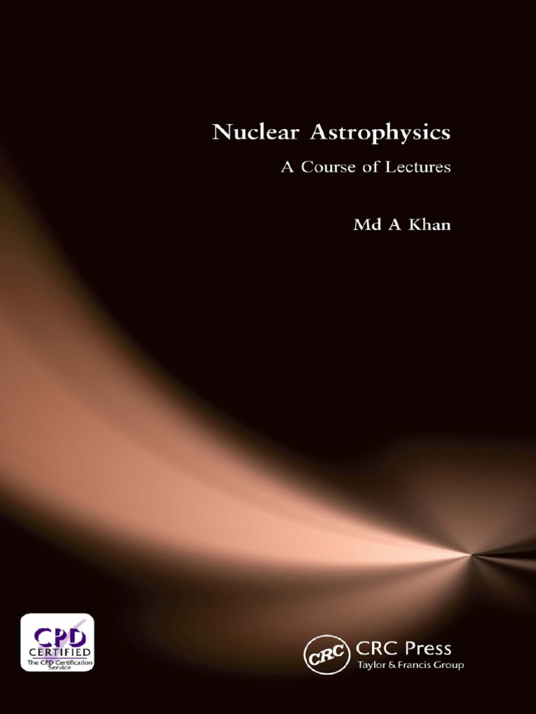 Nuclear Astrophysics-By-Wilkson | PDF | Nuclear Physics | Nuclear Reaction