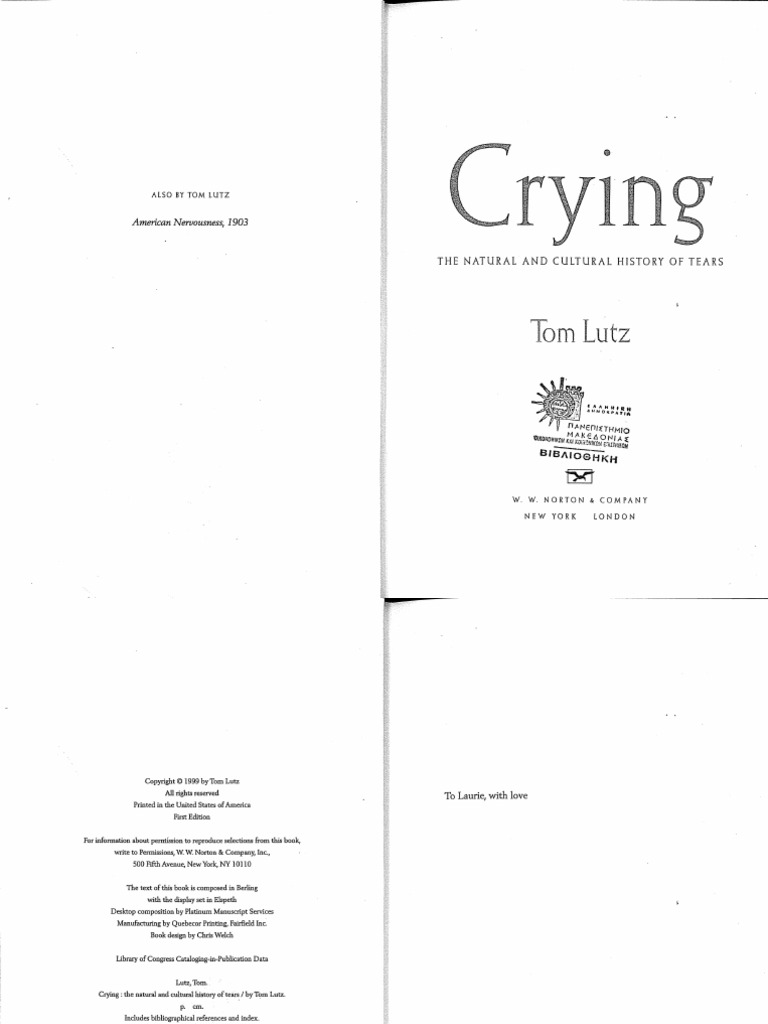 Tom Lutz - Crying - The Natural and Cultural History of Tears (1999, W.W. Norton & Company) | PDF