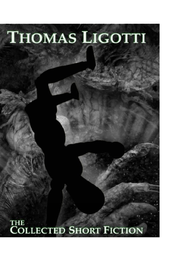 The Collected Short Fiction - Thomas Ligotti | PDF