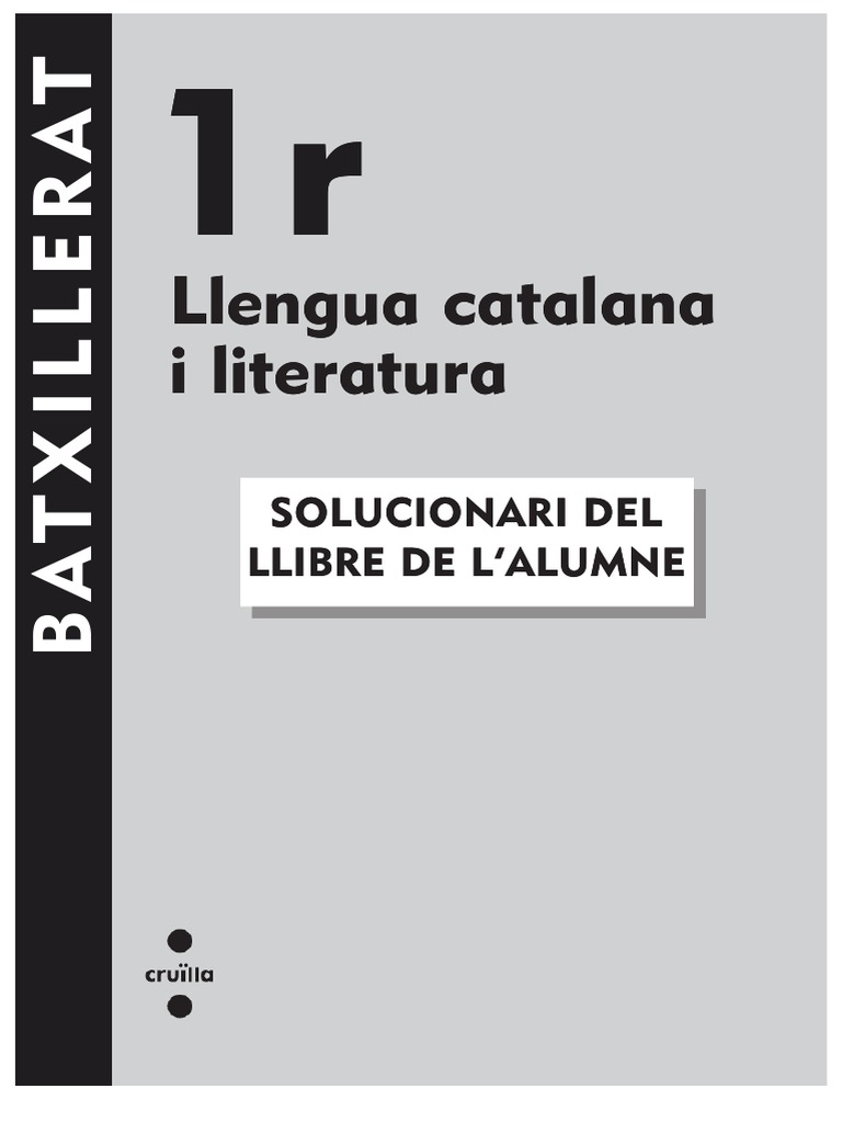Qdoc - Tips Solucionari Llibre Catala 1 Batxillerat Crulla | PDF