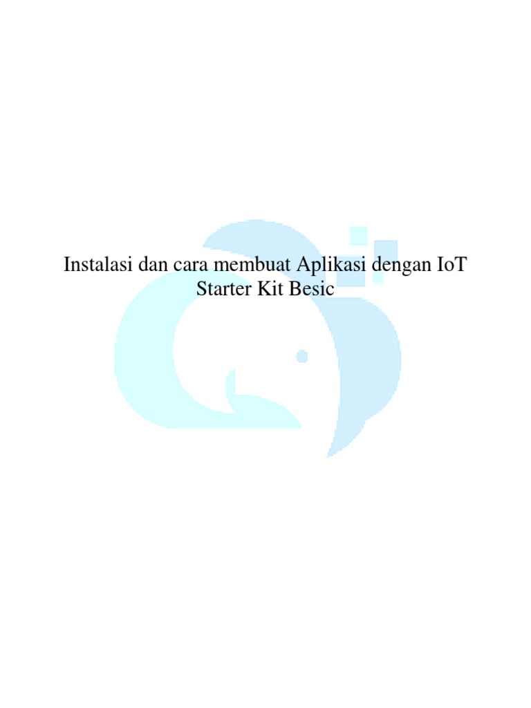Materi 3 Instalasi Dan Cara Membuat Aplikasi DG IoT Starter Kit Besic | PDF
