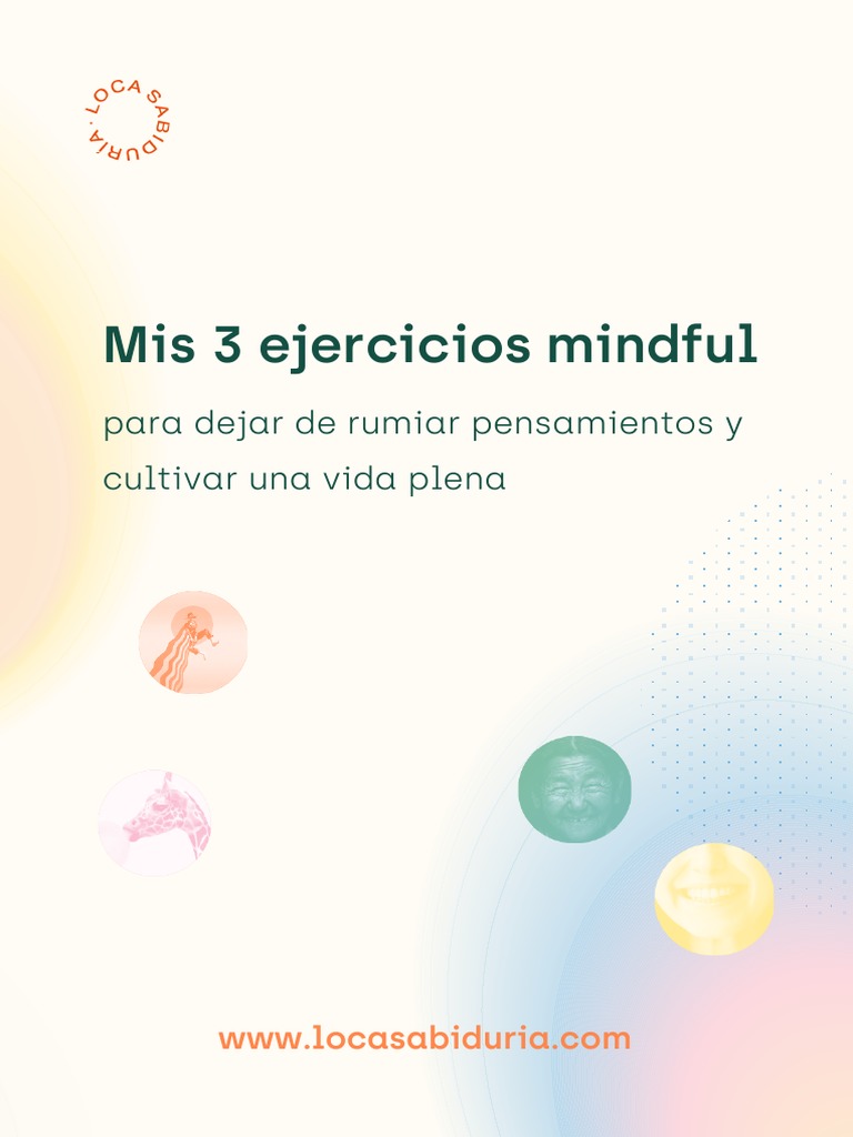 Mis 3 Ejercicios Mindful - Loca Sabiduria | PDF | Pensamiento | Experiencia