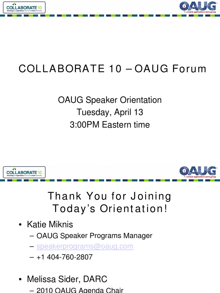 Collaborate 10 - Oaug Forum: OAUG Speaker Orientation Tuesday, April 13 ...