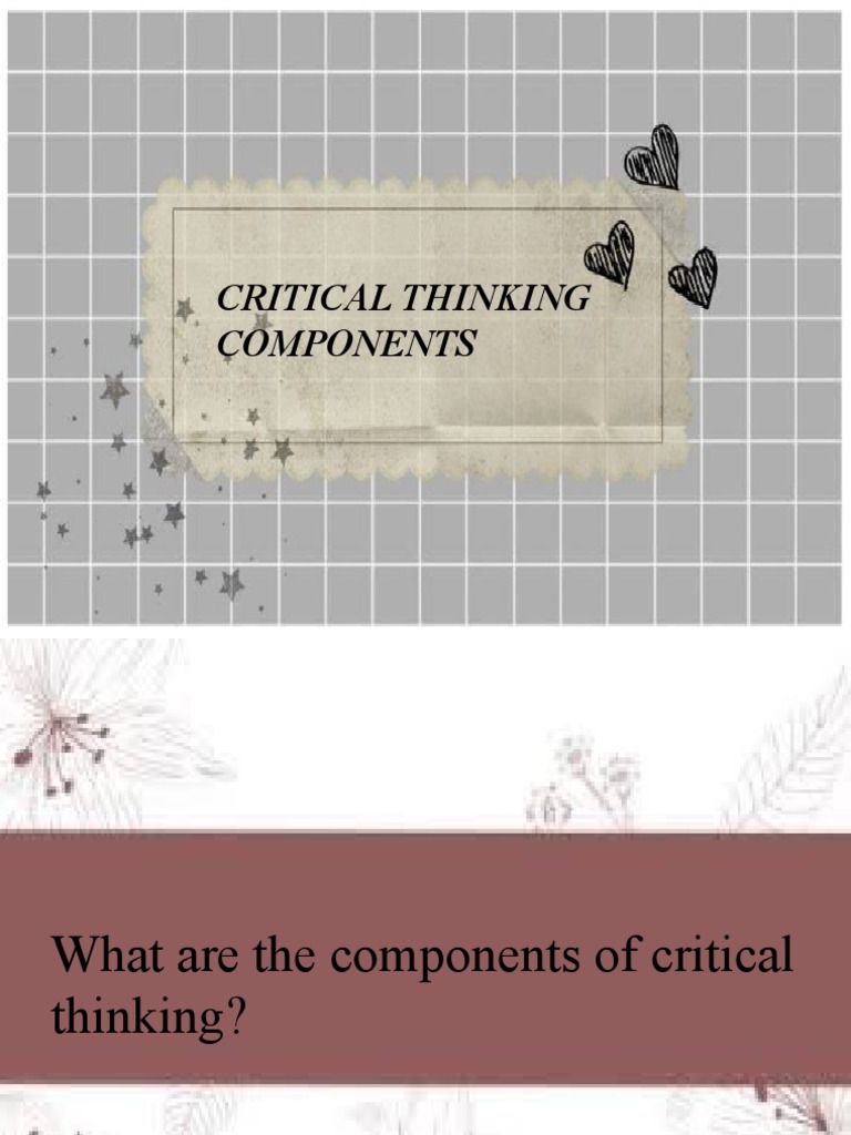 The Key Components of Critical Thinking: A Breakdown of the Critical ...