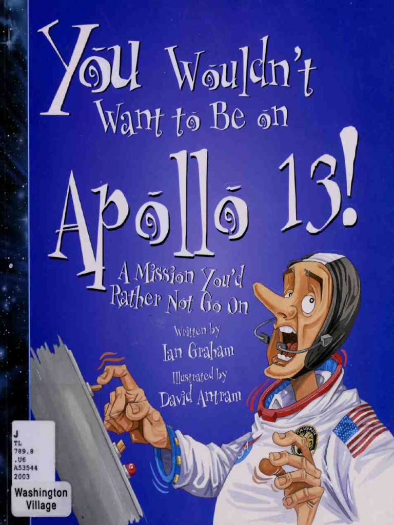 You Wouldnt Want To Be On Apollo 13 33 A Mission Youd Rather Not | PDF ...