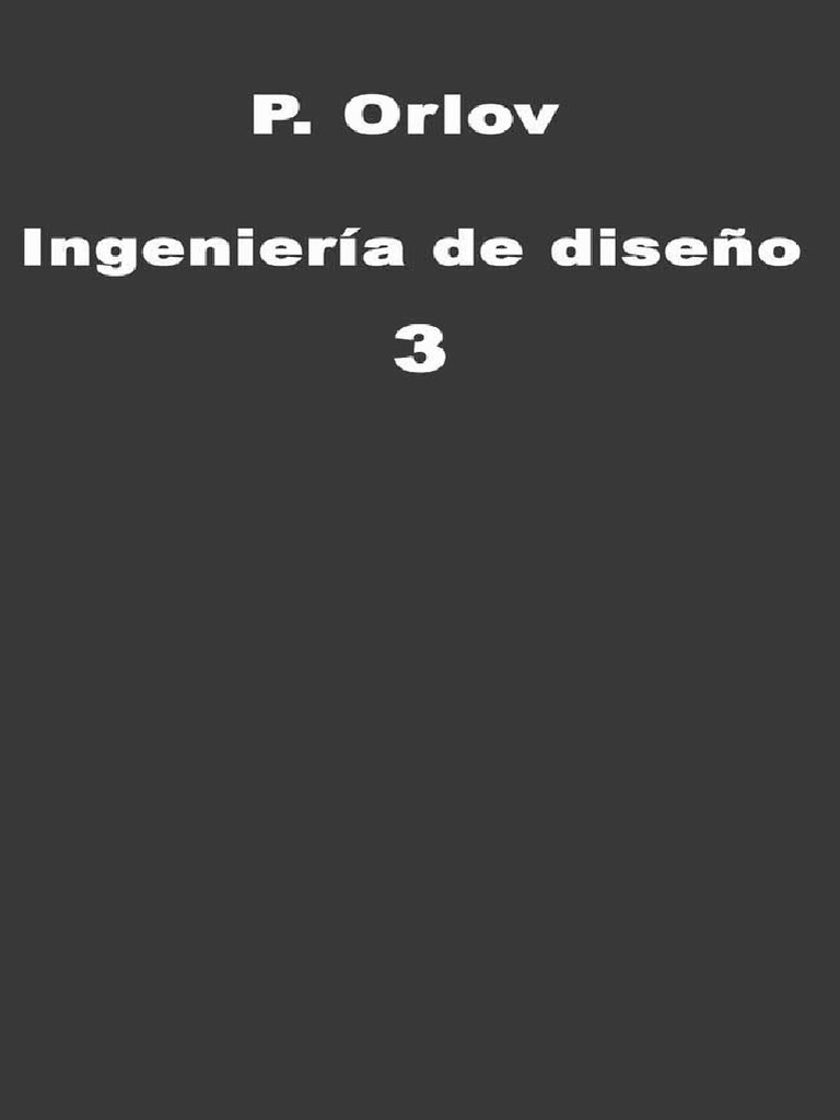 Ingeniería de Diseño III - P. Orlov (MIR - RUSIA) - (1974) | PDF