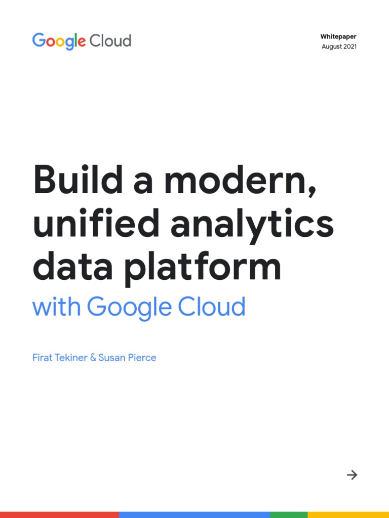 Build A Modern, Unified Analytics Data Platform With Google Cloud - Whitepaper August 2021 | PDF ...