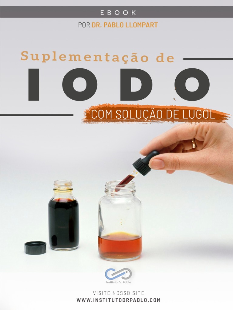 SUPLEMENTAÇÃO DE IODO Com Solução de Lugol | PDF | Tireoide | Flúor