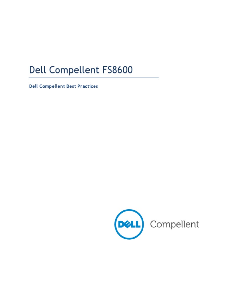 Dell Compellent fs8600 The Purpose of This Document Is To Cover ... Dell Compellent fs8600 The Purpose of This Document Is To Cover ...