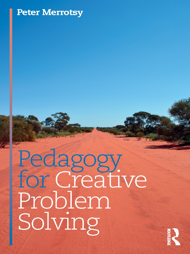 Pedagogy For Creative Problem Solving | PDF | Creativity | Teachers