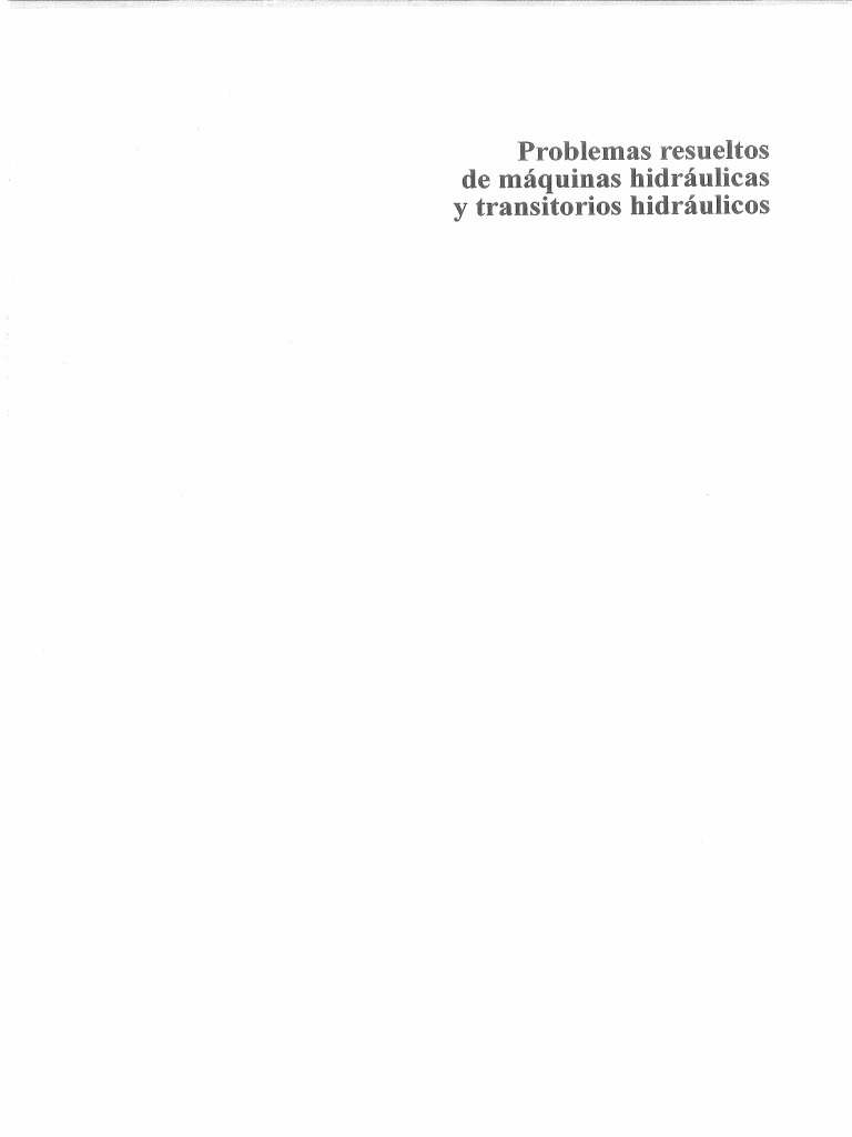 Problemas Resueltos De Máquinas Hidráulicas Y Transitorios Hidráulicos