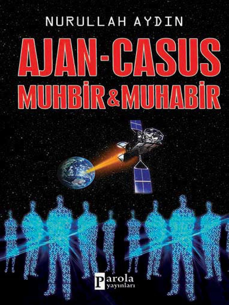 5004 Ajan Casus Muxbir Muxabir Nurullah Aydin 2014 393s | PDF 5004 Ajan Casus Muxbir Muxabir Nurullah Aydin 2014 393s | PDF