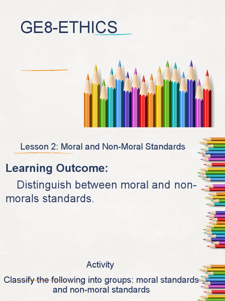 GE8 - Lesson 1 - Moral and Non Moral Standards - Sy2022 23 | PDF