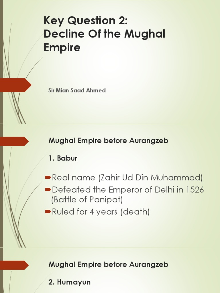 The Decline and Fall of the Once Mighty Mughal Empire: An Analysis of the Factors that Led to ...