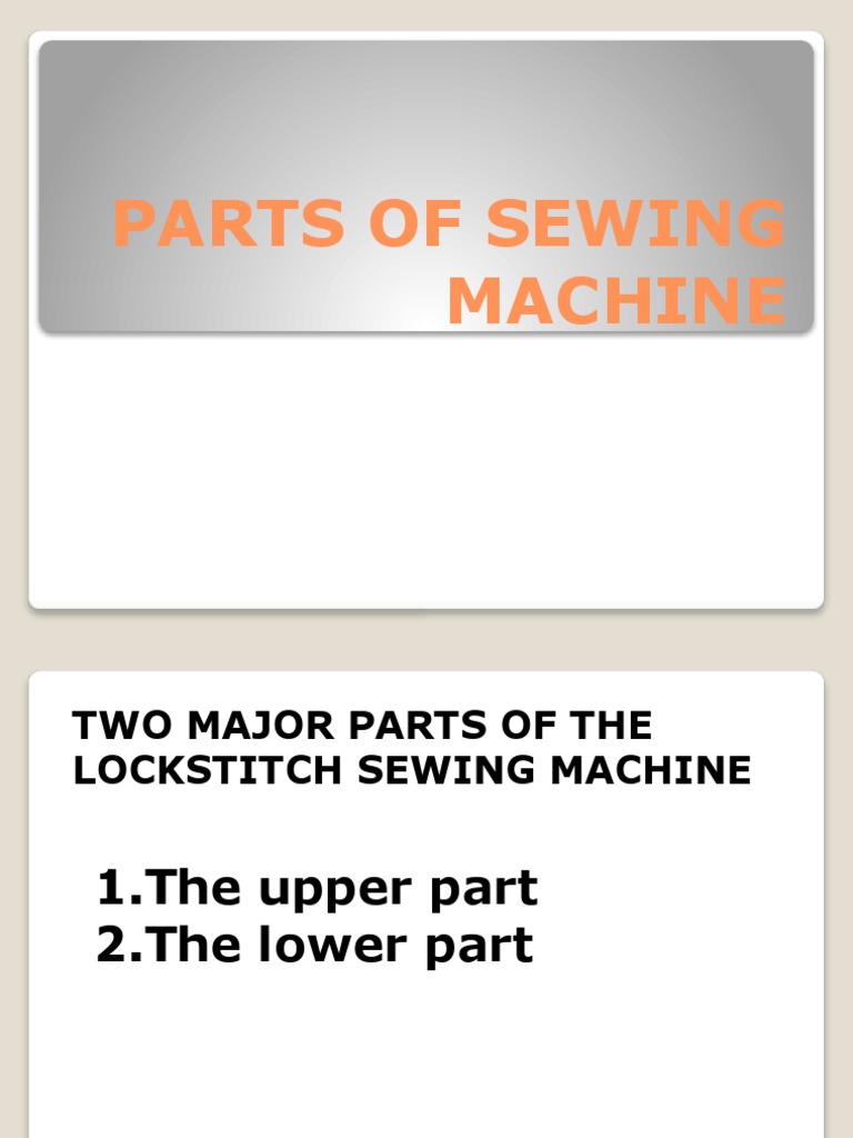 Lesson 1.2 Parts of Sewing Machine | PDF