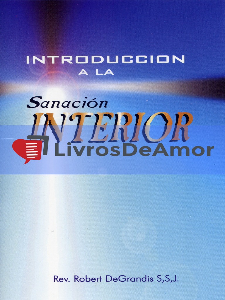 Robert Degrandis Introduccion A La Sanacion Interior | PDF | Amor | Jesús