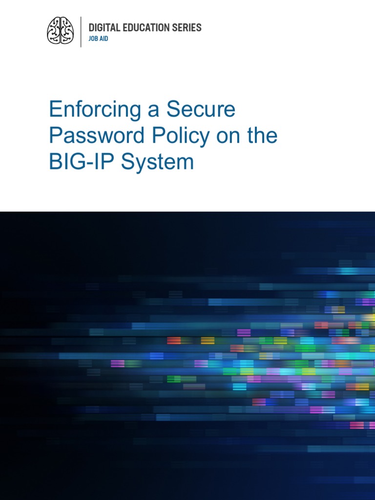 Enforcing A Secure Password Policy On The BIG-IP System: Digital Education Series | PDF ...